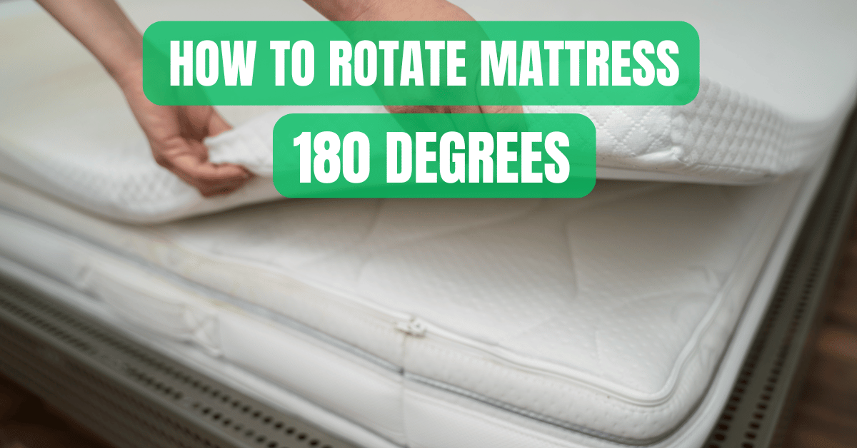 How To Rotate Mattress 180 Degrees